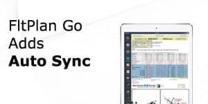 FltPlan Go app adds auto sync feature - iPad Pilot News