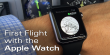 Pilot Report: First flight with the Apple Watch - iPad Pilot News
